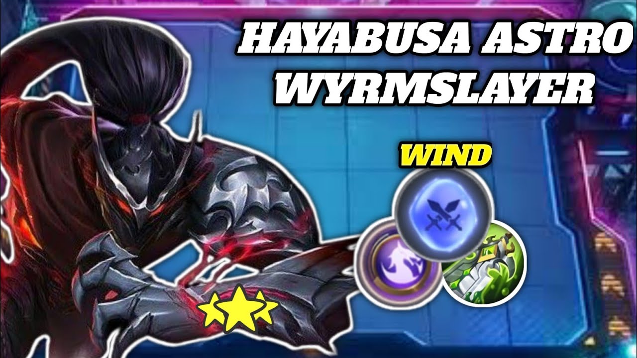 HAYABUSA ASTRO WYRMSLAYER | SC WIND !! Mobile Legends Magic Chess - YouTube