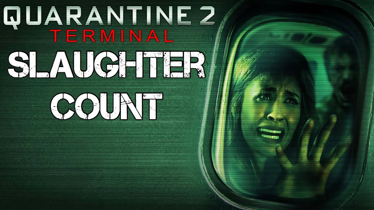 Quarantine 2: Terminal (2011) Slaughter Count - YouTube