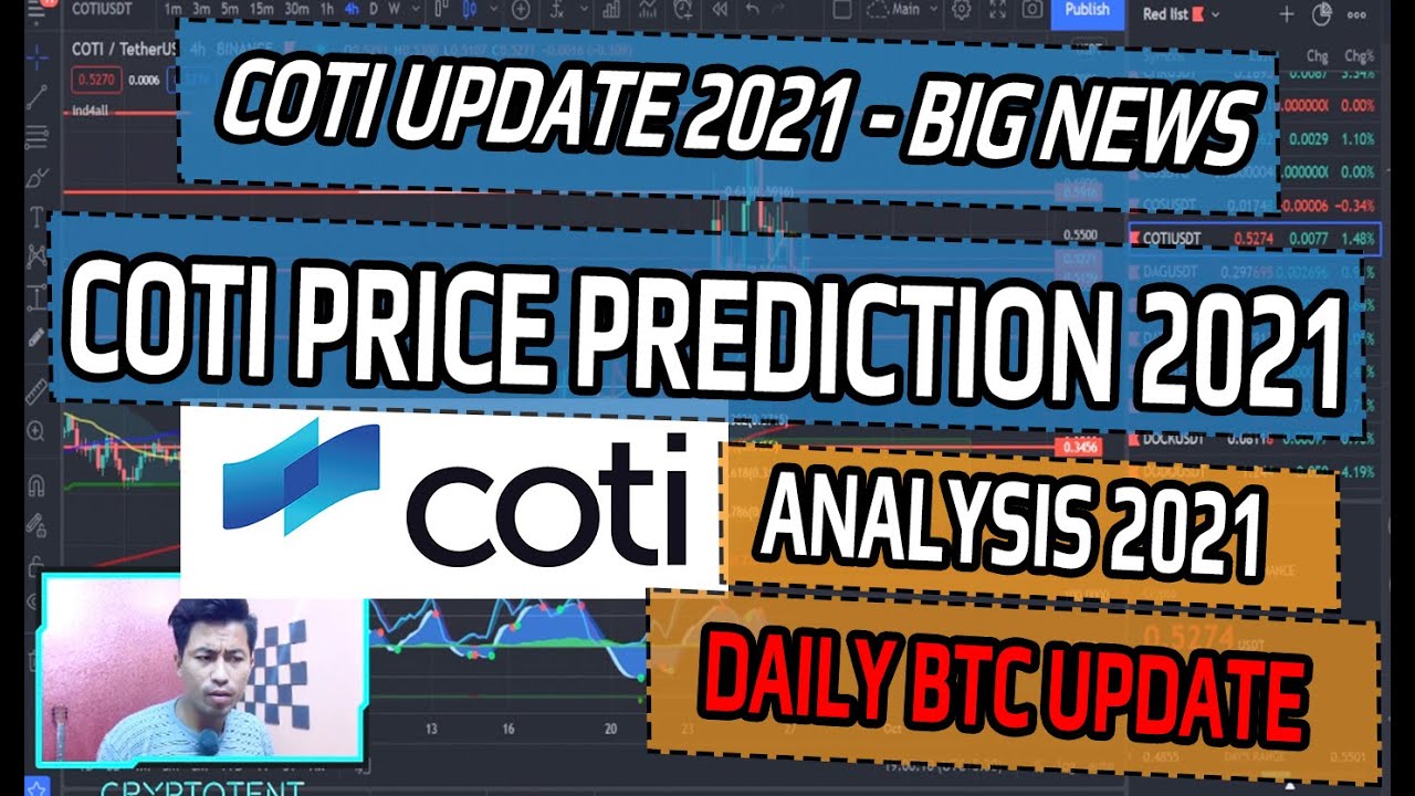 COTI PRICE PREDICTION 2021 - PROFIT AGAIN - COTI UPDATE 2021 - DAILY ...