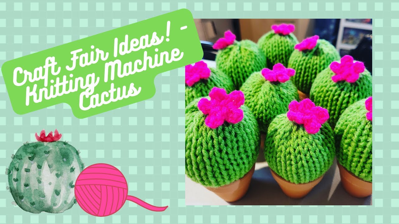 Knitting Machine Cactus Tutorial - YouTube