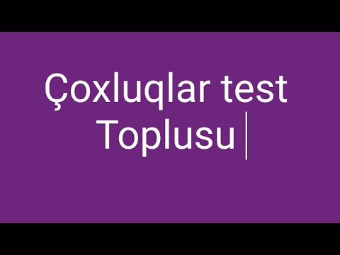 Çoxluqlar.çoxluqların birləşməsi və kəsişməsi .test toplusu dim  2019