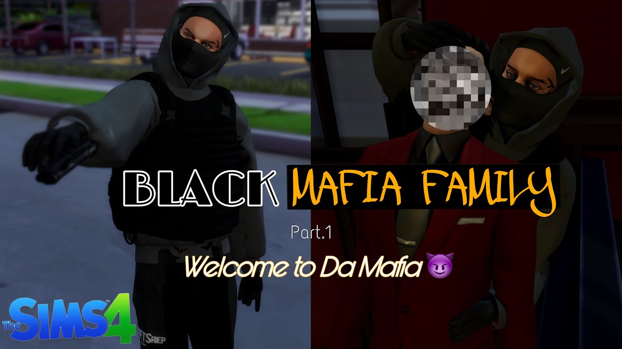 **NEW LP** Black Mafia Family 😈: Welcome To Da Mafia | SIMS 4 LP - YouTube