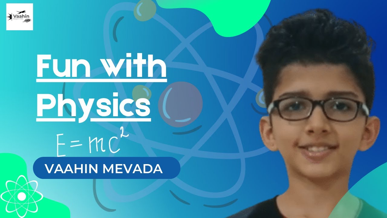 Fun with Physics | Vaahin Mevada - YouTube