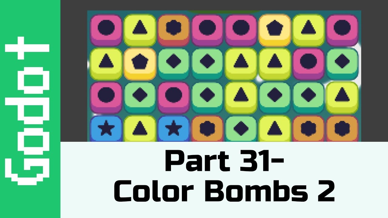 Part 31 - Color Bombs 2: Make a game like Candy Crush using Godot - YouTube