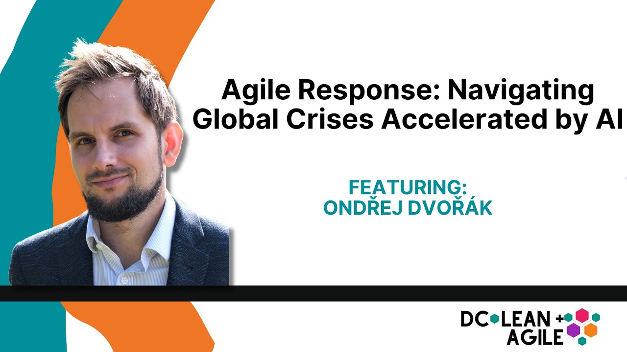 Agile Response: Navigating Global Crises Accelerated by AI with Ondrej Dvorak - YouTube