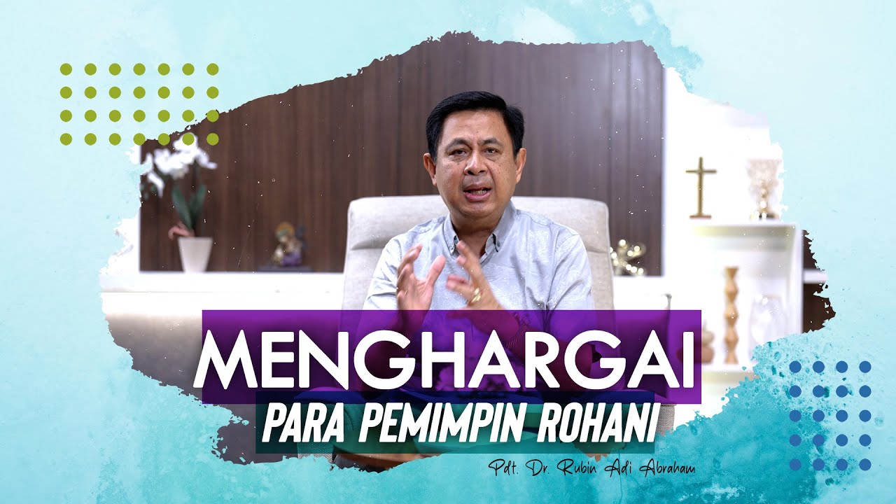 MENGHARGAI PARA PEMIMPIN ROHANI - YouTube