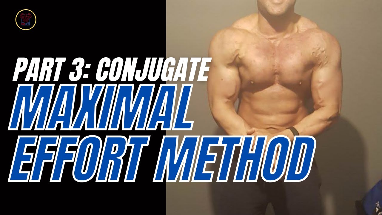 The Maximal Effort Method - YouTube
