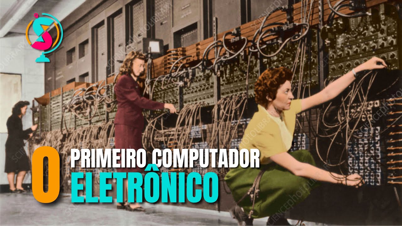 O Primeiro COMPUTADOR Eletrônico do MUNDO (ENIAC) - YouTube