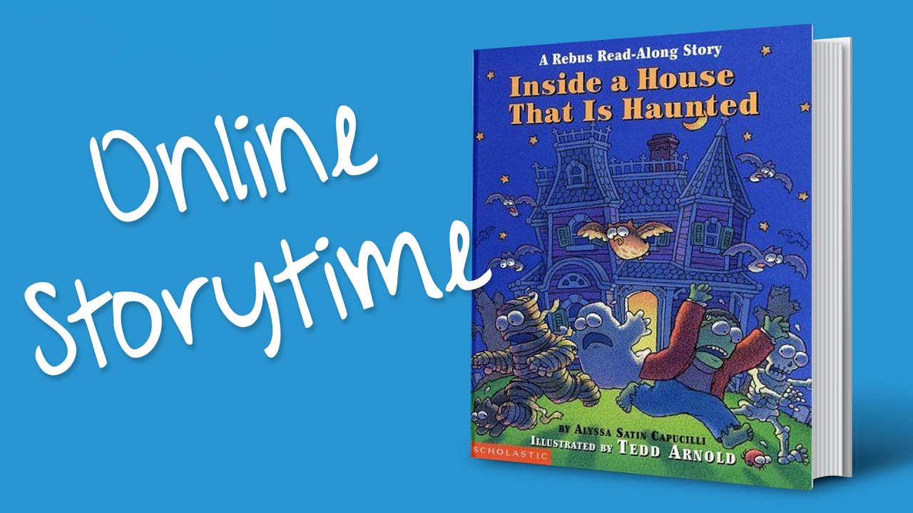 Online Storytime: Inside a House that is Haunted - YouTube