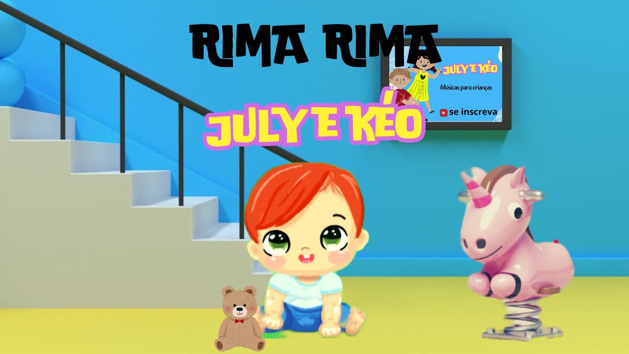 🎵Rima Rima 🎸🎵 - July e Kéo músicas para crianças ...