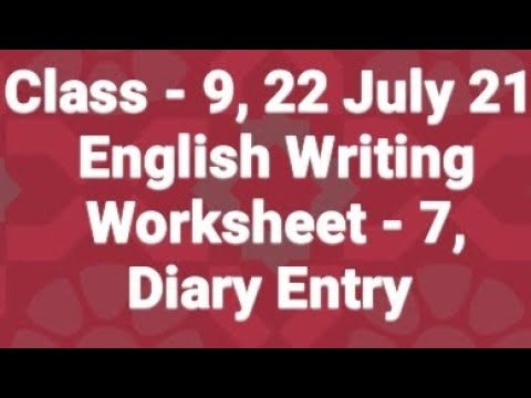 #Worksheet_7#Class_9#English#Writing_Diary_Entry#July_22_21#Shiksha ...