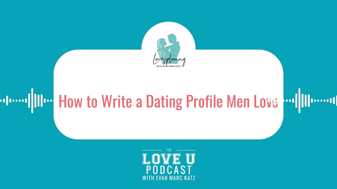 How to Write a Dating Profile Men Love - YouTube