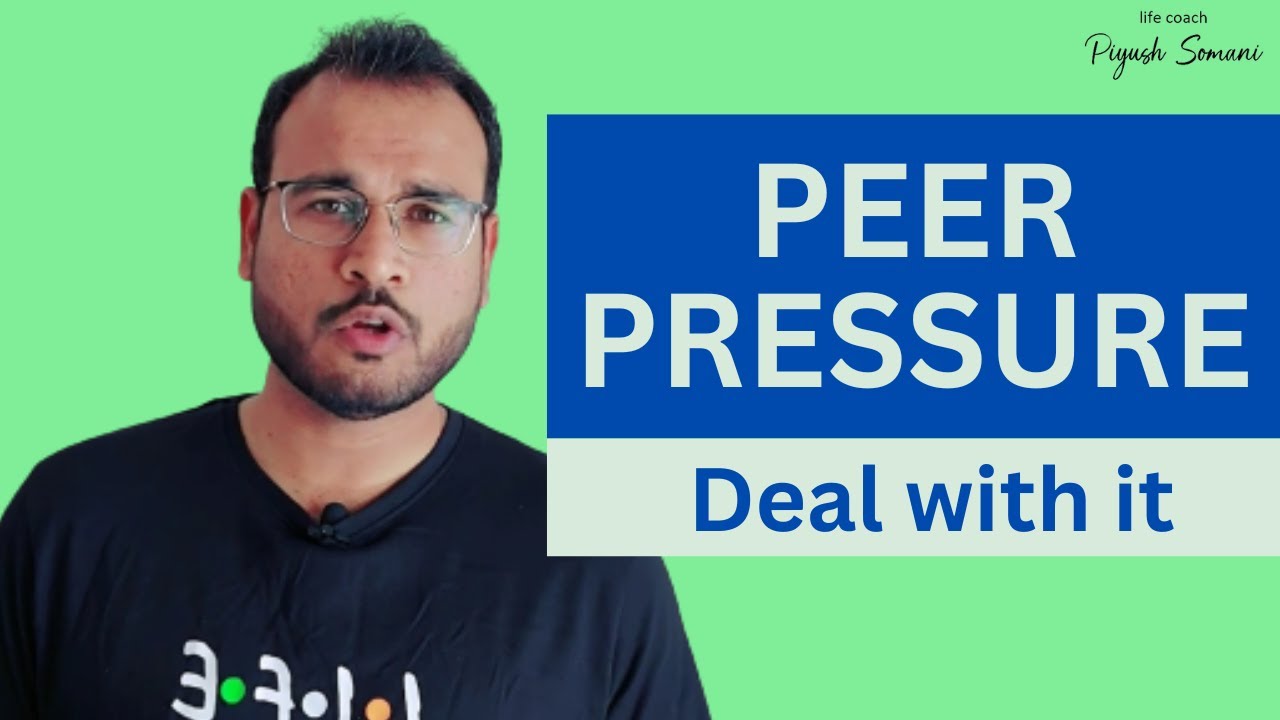 How to deal with peer pressure? | Motivation | Life Coach Piyush Somani ...