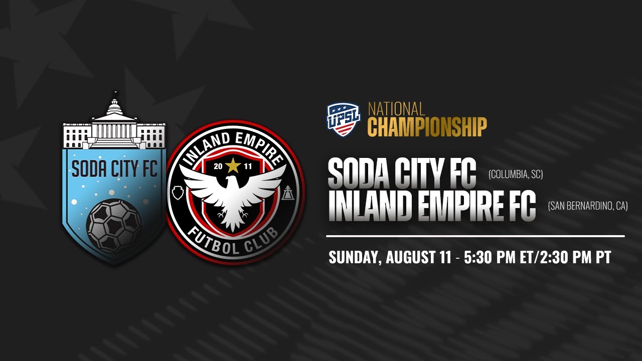 UPSL CHAMPIONSHIP | Soda City FC vs Inland Empire FC | 2024 Spring ...