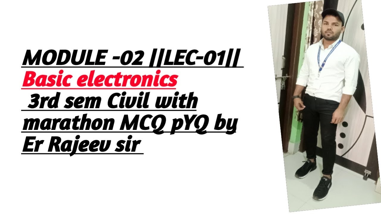 Module 02 Lec 01 Basic Electronics 3rd Sem Civil B Tech Aku Youtube