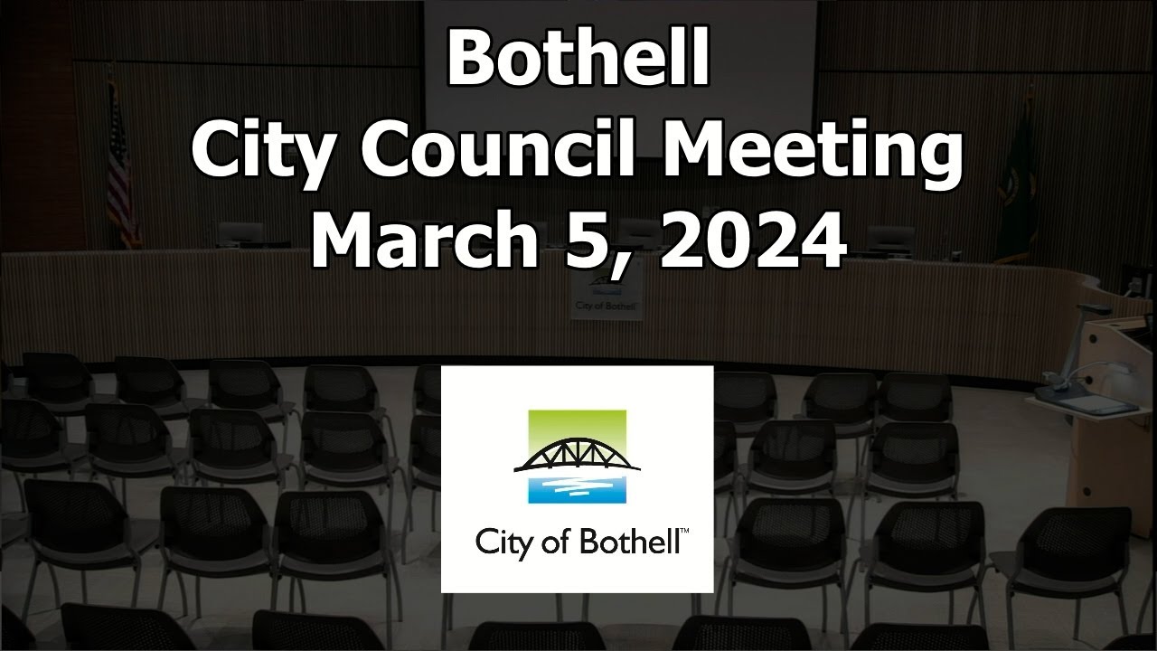 Bothell City Council Meeting - March 5, 2024 - YouTube