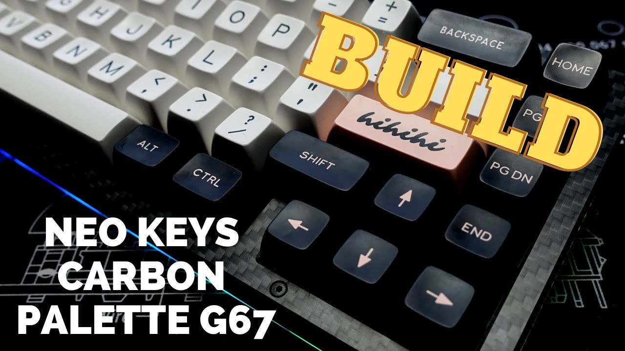 Build Stream: NEO Keys Carbon Palette G67 - YouTube
