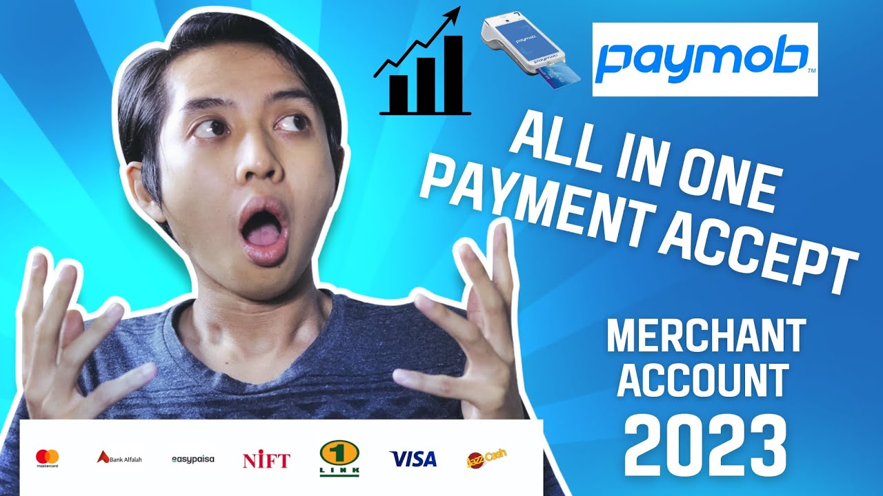 PAYMOB, New Online Payment System in Pakistan, How to Make Account on Paymob in 2023, Tech ...