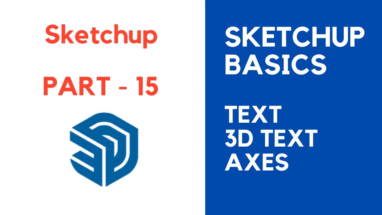 PART 15..SKETCHUP BASICS ..TEXT..3D TEXT..AXES...IN MALAYALAM. - YouTube