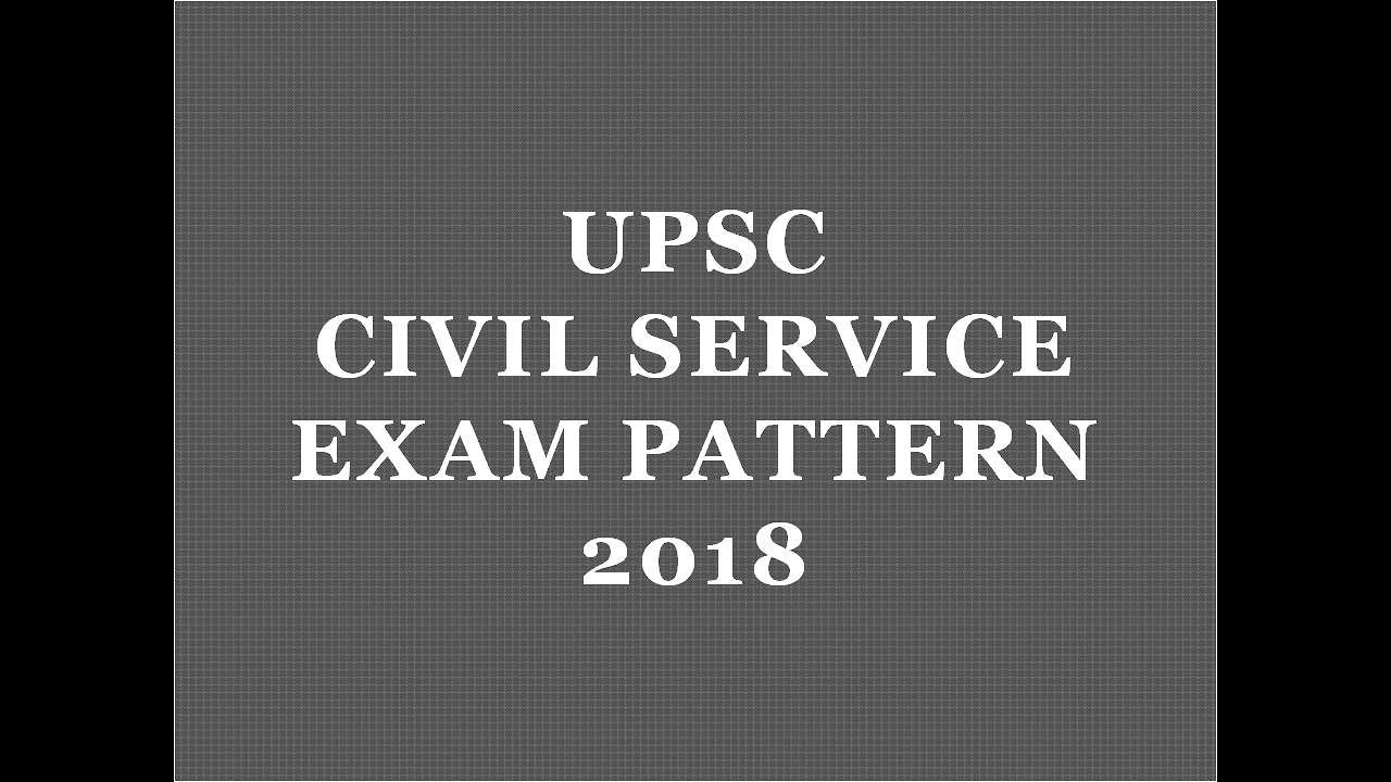 UPSC Civil Service Exam Pattern 2018 - YouTube