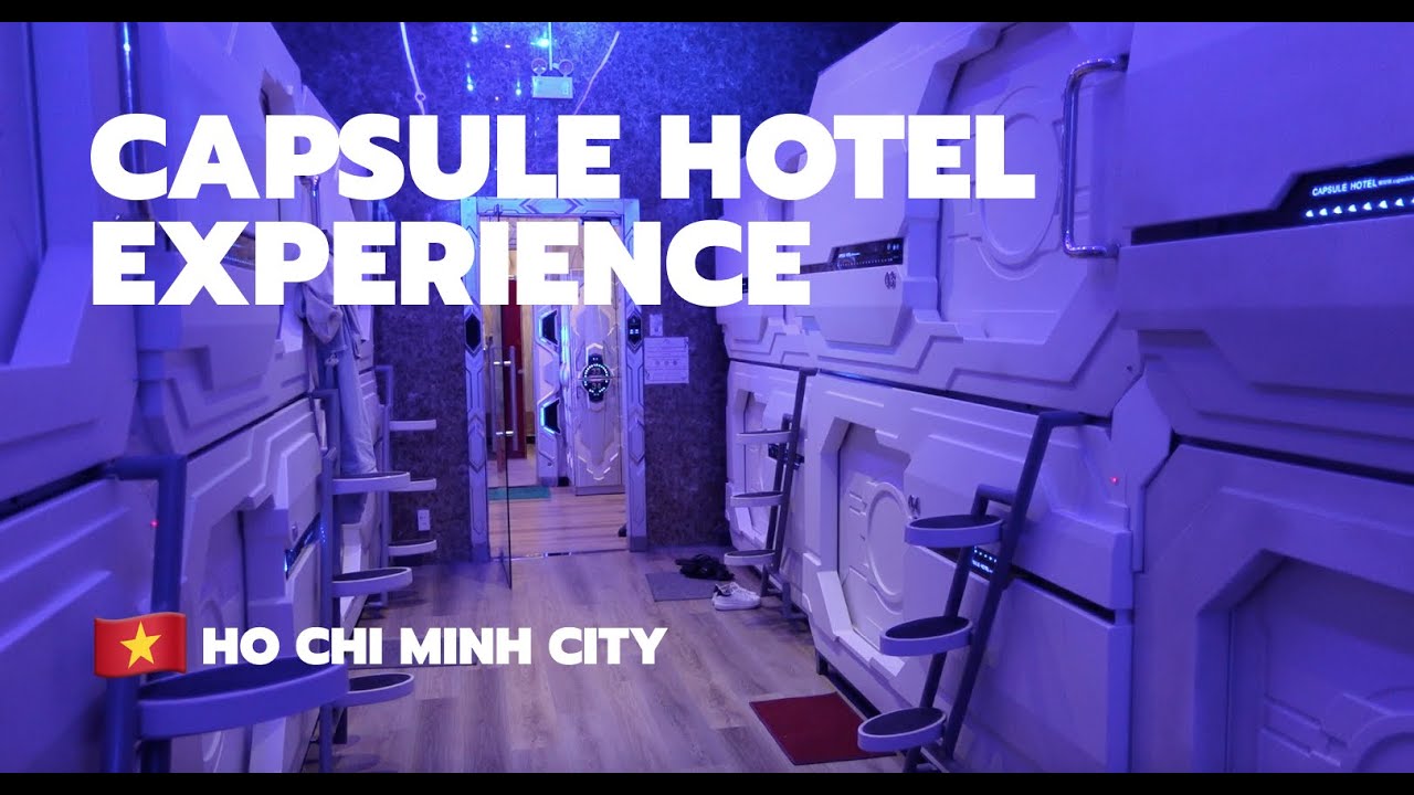 Ultimate Capsule Hotel Experience in Ho Chi Minh City, Vietnam - YouTube