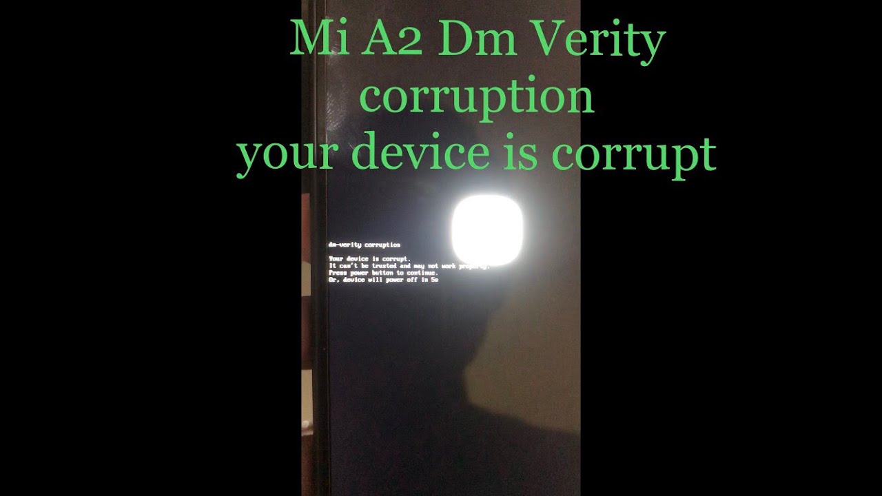 Mi A2 Dm Verity corruption your device is corrupt Easy Solution - YouTube