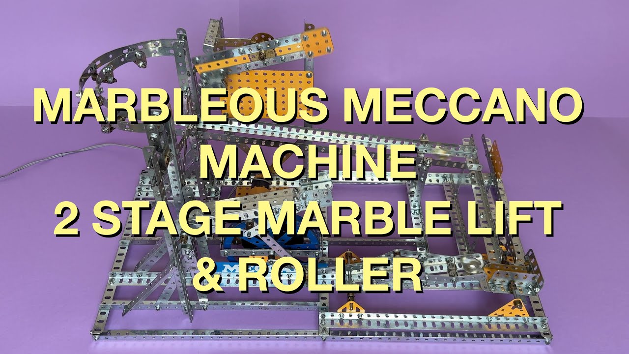 Marbleous Meccano Machine - 2 Stage Marble Lift & Roller - YouTube