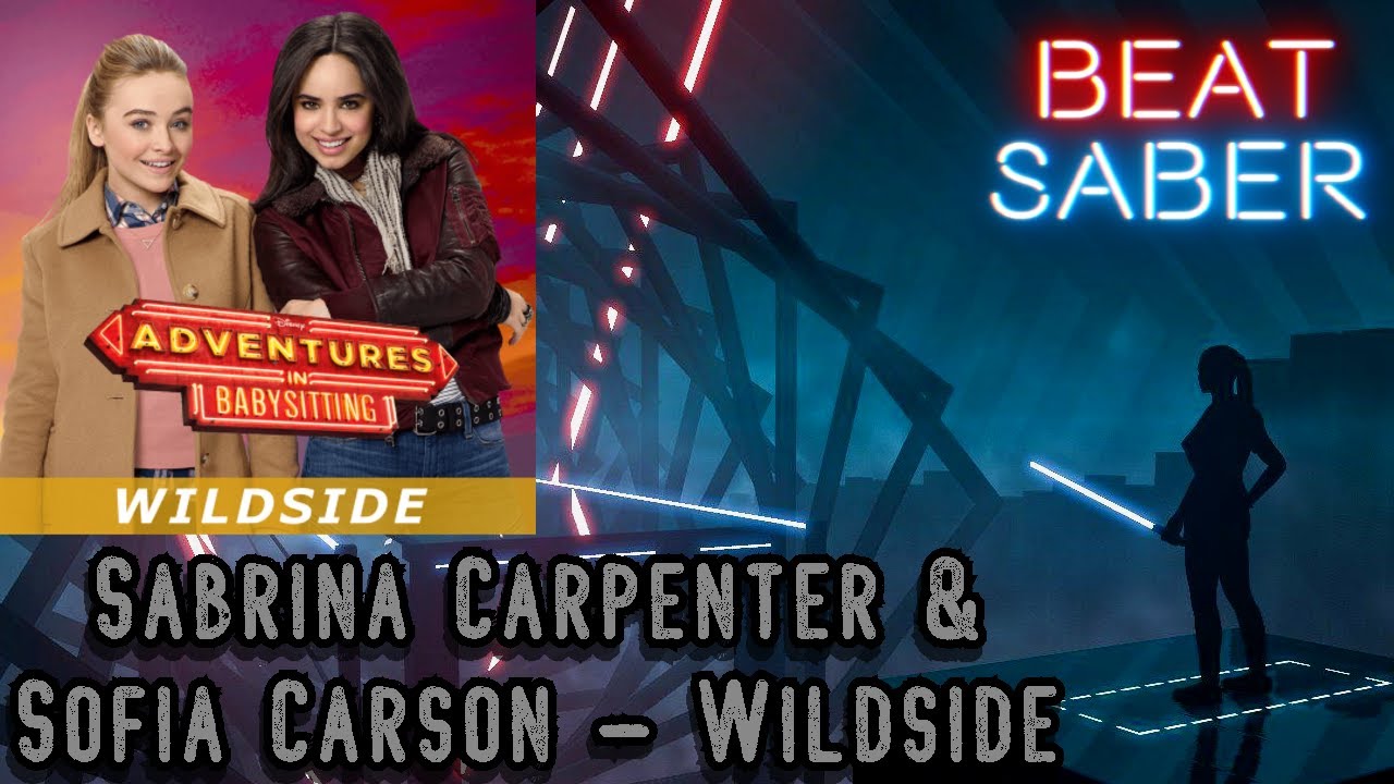 Beat Saber | Sabrina Carpenter & Sofia Carson - Wildside💖 - YouTube