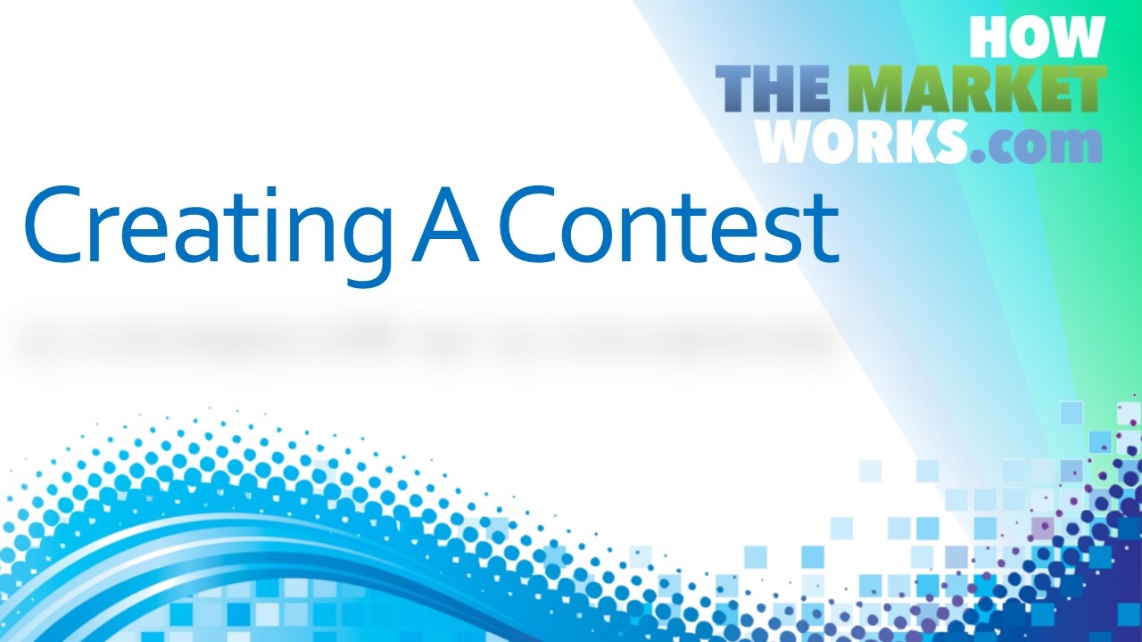 Creating a contest on HowTheMarketWorks - YouTube
