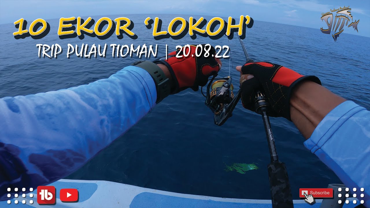 10 EKOR LOKOH | TRIP PULAU TIOMAN | 20.08.2022💦👏🌊🛥🌧 - YouTube