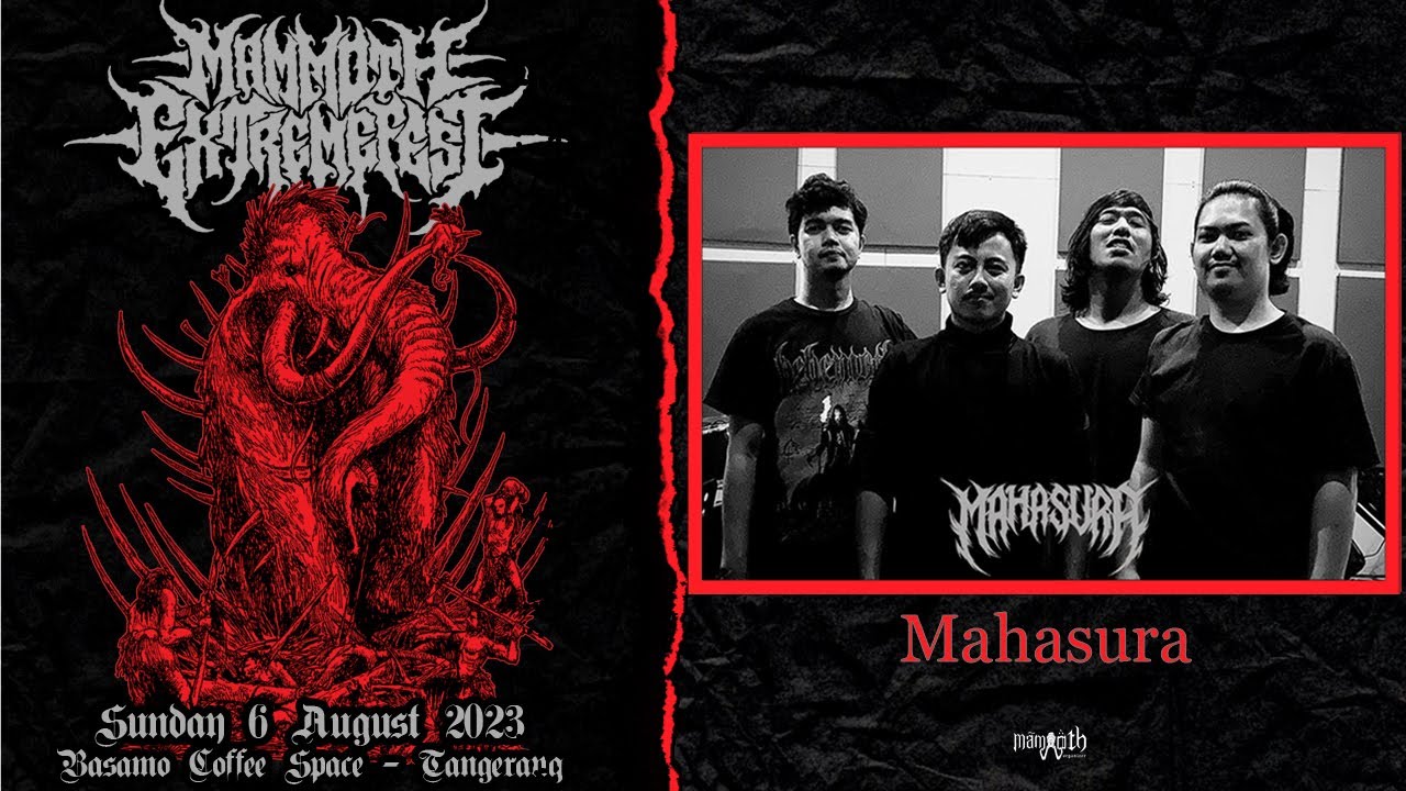 MAHASURA LIVE at MAMMOTH EXTREME FEST 6 AUGUST 2023 [FULL VIDEO] - YouTube