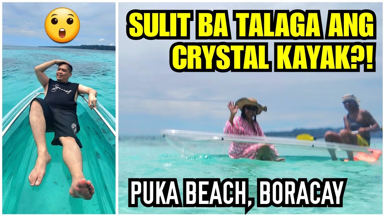 CRYSTAL KAYAK EXPERIENCE IN PUKA BEACH BORACAY!!! ARE YOU READY?! - YouTube