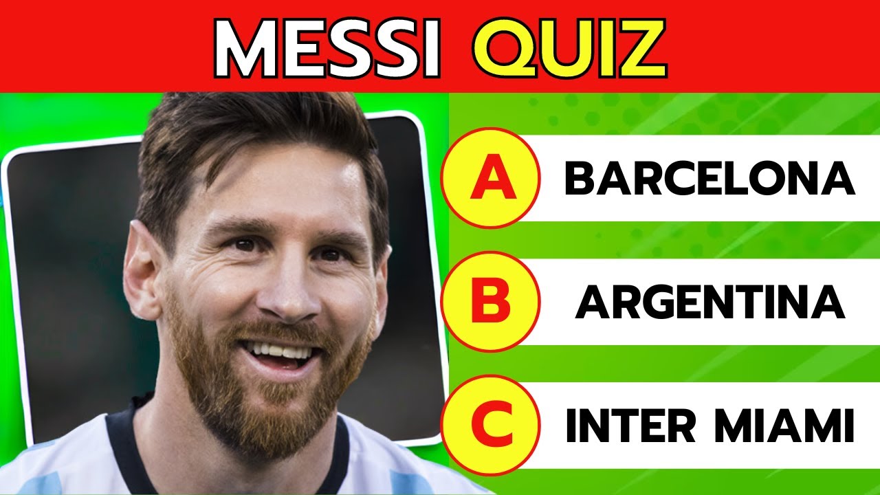 Quiz Lionel Messi ⚽ | Teste seus conhecimentos sobre o craque argentino ...