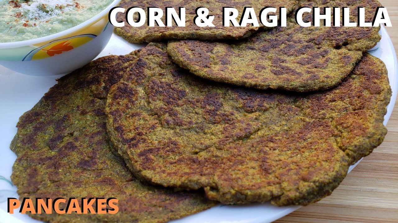 CORN & RAGI PANCAKE | TASTE CRISPY DELICIOUS | CORN RAGI CHILLA ...