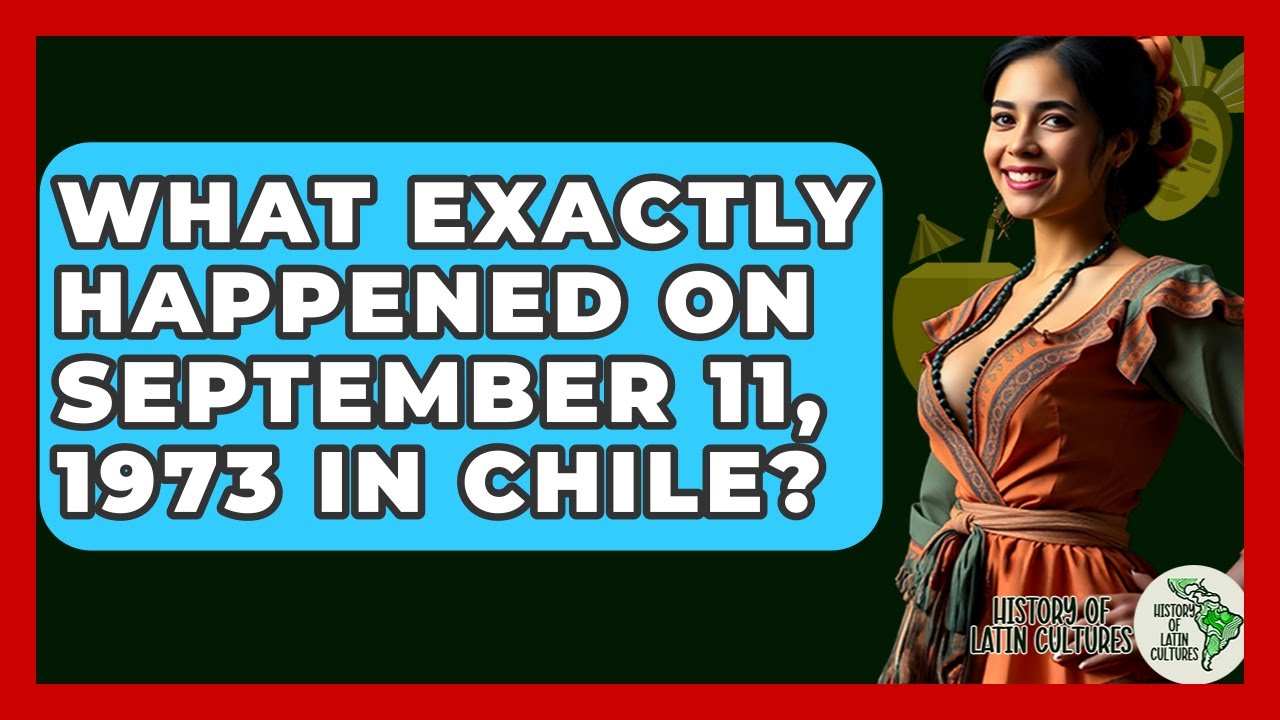 What Exactly Happened On September 11, 1973 In Chile? - History Of ...