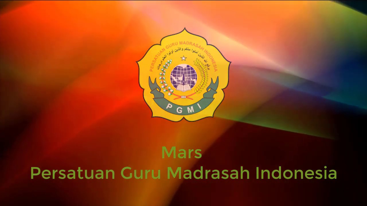 Mars PGMI (Persatuan Guru Madrasah Indonesia) - YouTube