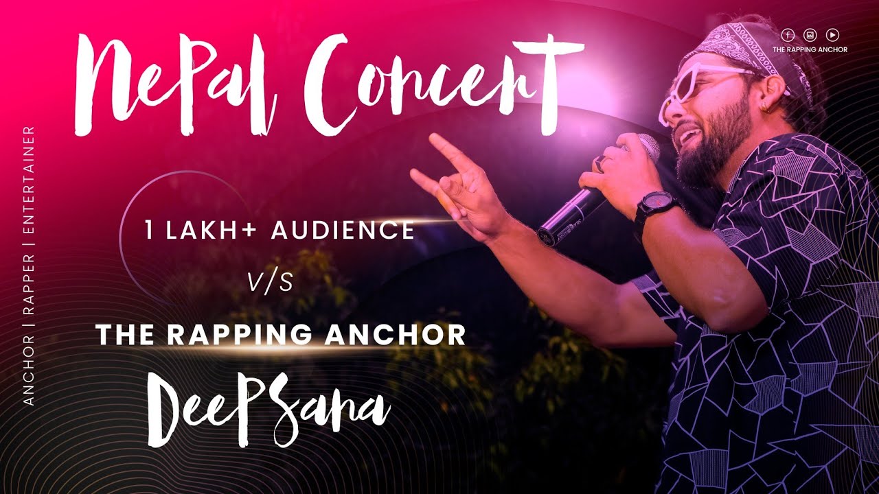 DeepSana Singh Live at Nepal | The Rapping Anchor | Nepal Concert ...