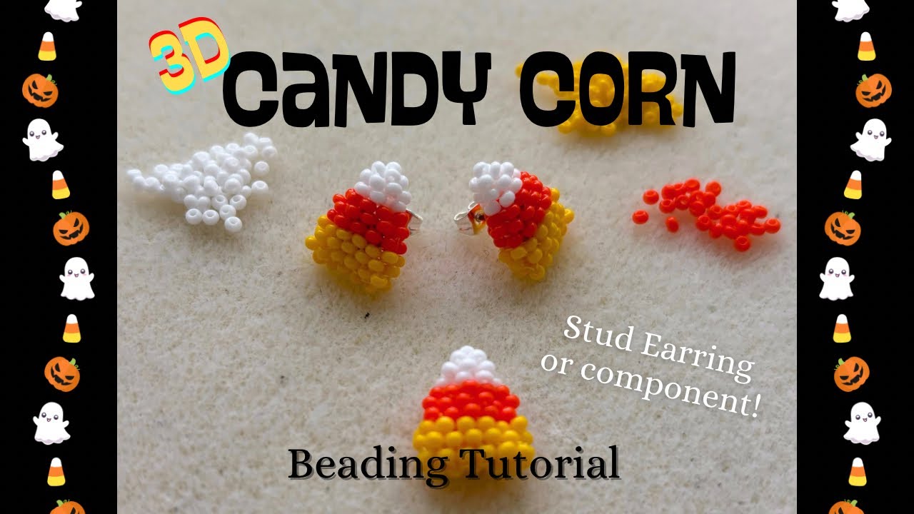3D Beaded Candy Corn tutorial | Halloween Stud or Dangle Earrings ...