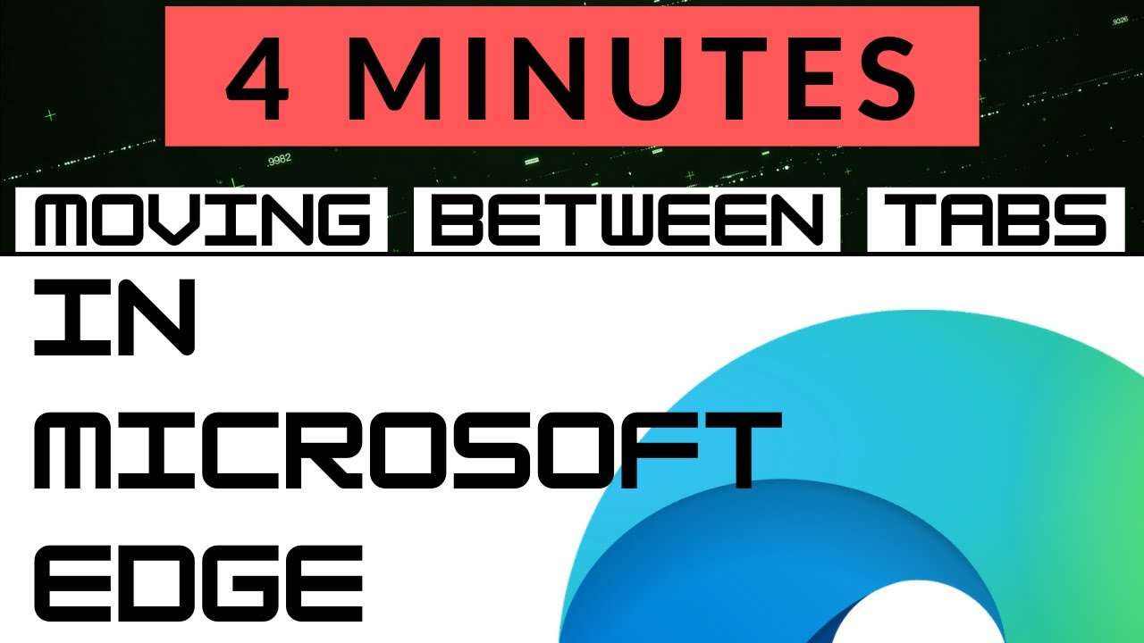 Move Between Tabs in Microsoft Edge [special features]: How to do it ...