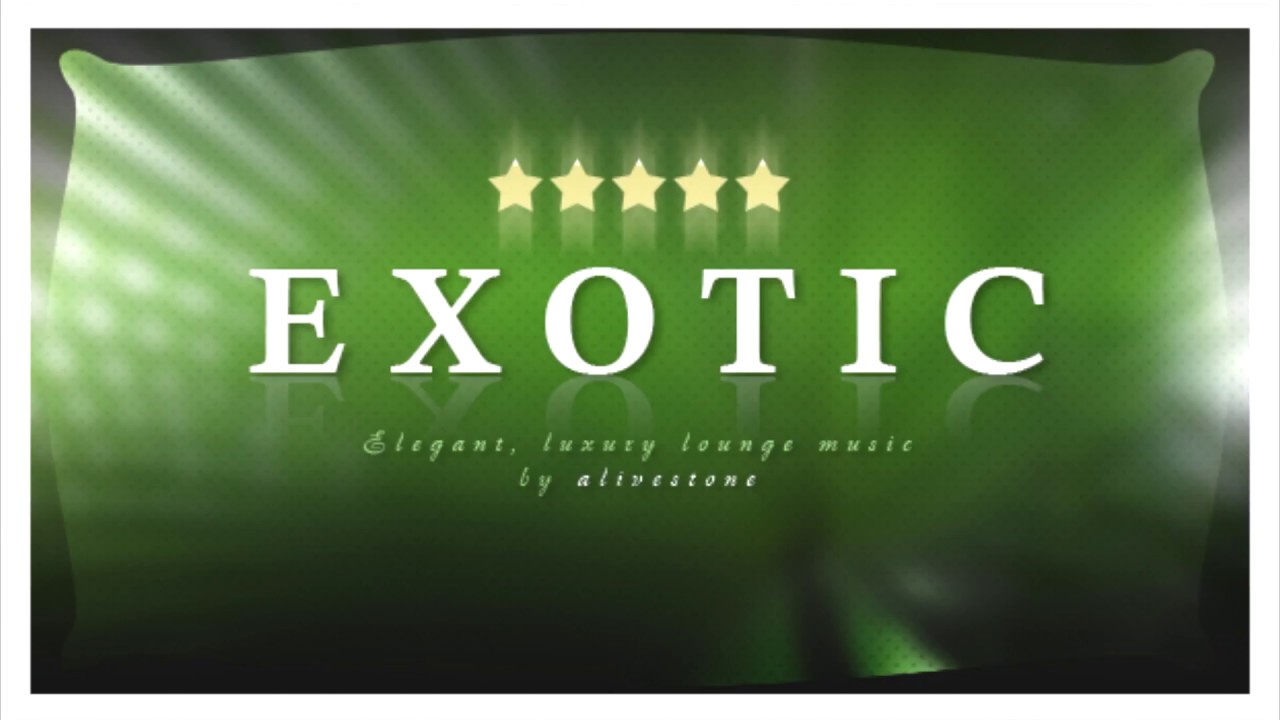 Exotic Lounge Luxury Music by alivestone - YouTube