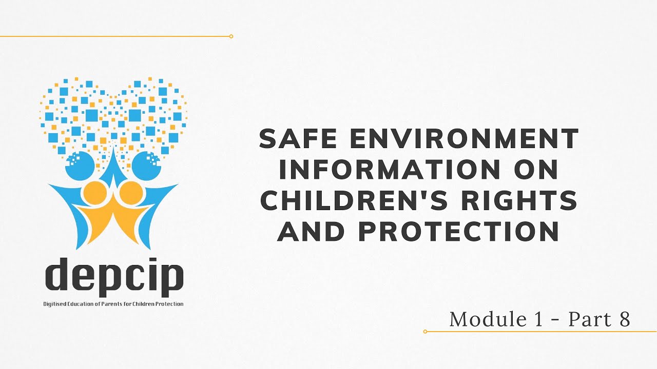 Safe Environment Information on Children's Rights and Protection (Module 1 - Part 8) - YouTube