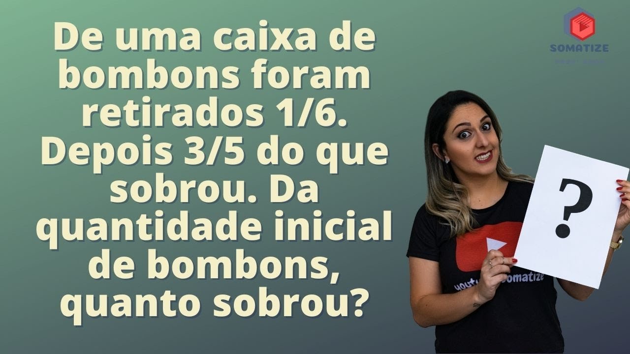 Problema envolvendo frações - Somatize - Professora Edna Mendes - YouTube