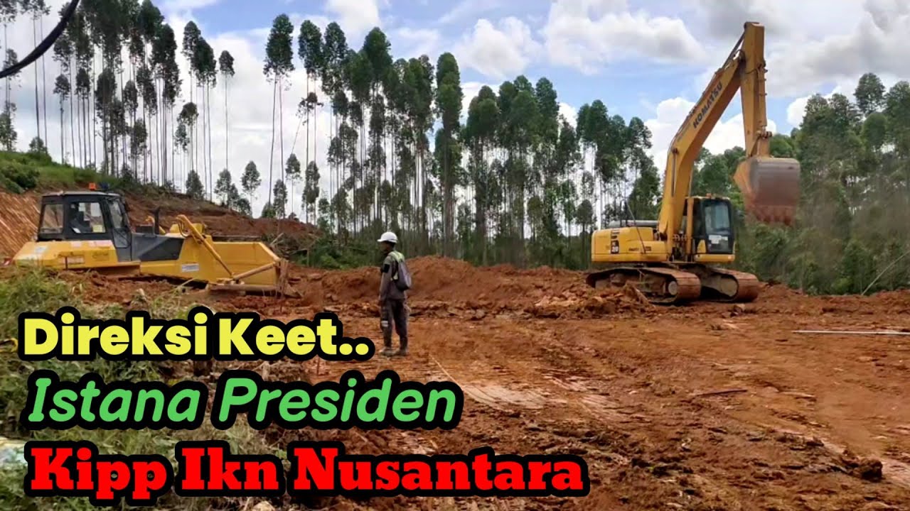 Info IKN Terbaru..!! Direksi Keet Istana Presiden IKN Nusantara - YouTube