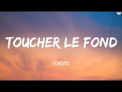 CONOZCO- TOUCHER LE FOND | PAROLES - YouTube