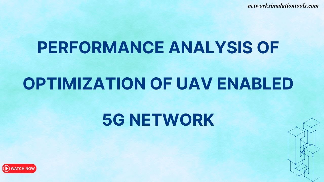 Performance analysis of Optimization of UAV Enabled 5G Network - YouTube