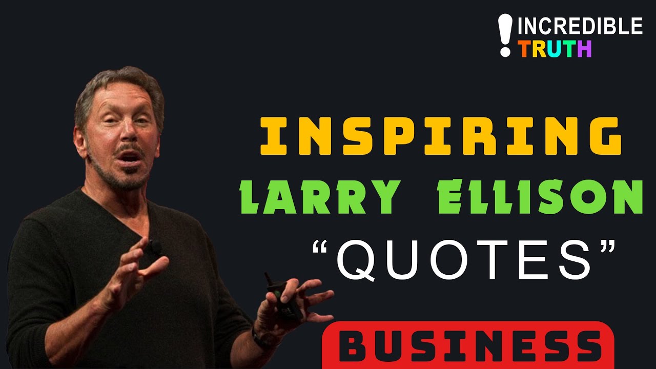 Larry Ellison Quotes for Entrepreneurs || Incredible Truth - YouTube