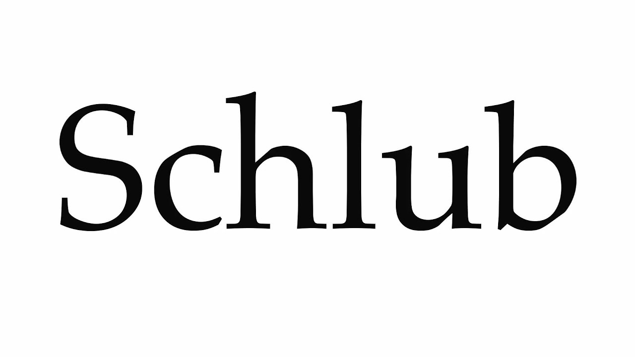 How to Pronounce Schlub - YouTube