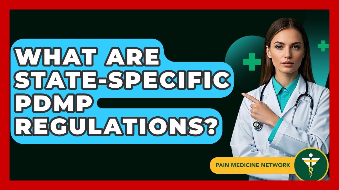 What Are State-specific PDMP Regulations? - Pain Medicine Network - YouTube