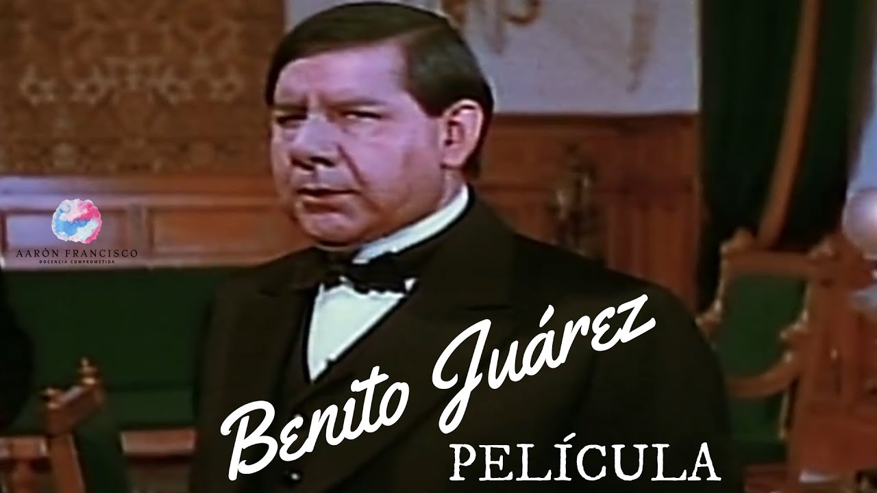 PELÍCULA BENITO JUÁREZ "Aquellos años" (1973) - YouTube