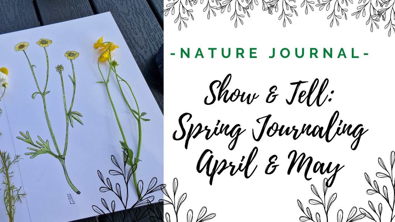 01 Show & Tell: Spring Journaling April & May - YouTube
